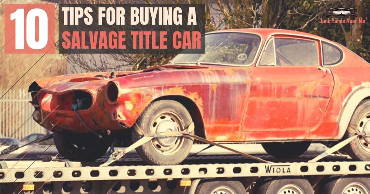 10 Tips for Buying a Car With a Salvage Title [Tips for 2021]