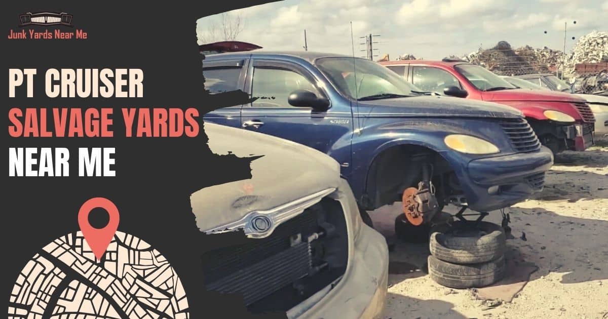 PT Cruiser Salvage Yards Near Me [Locator Map + Guide + FAQ]